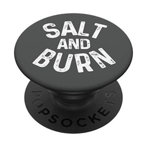 salt and burn: ghost hunter supernatural spirit funny handle popsockets popgrip: swappable grip for phones & tablets