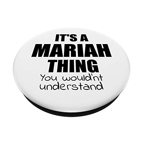 It's a MARIAH Thing You Wouldn't Understand PopSockets PopGrip: Swappable Grip for Phones & Tablets