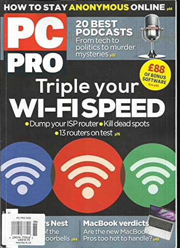 PC PRO MAGAZINE, HOW TO STAY ANONYMOUS ONLINE PRO TRIPLE YOUR WI-FI SPEED, 2018