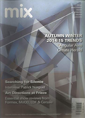 MIX, THE MAGAZINE FOR COLOUR, DESIGN, TRENDS, AUTUMN/WINTER, 2014/15 ~