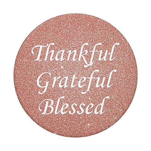 Thanksgiving Thankful Grateful Blessed Rose Gold Pop Socket PopSockets PopGrip: Swappable Grip for Phones & Tablets