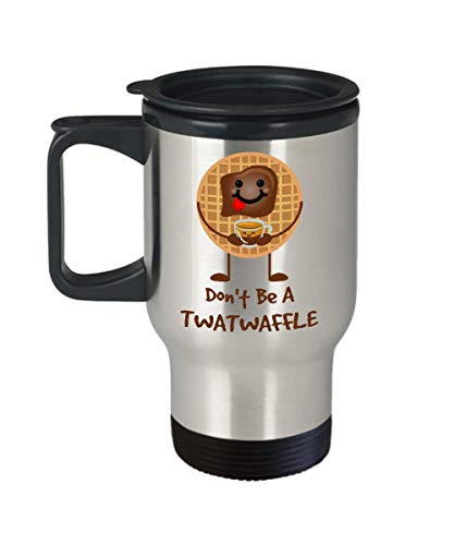 Don't Be A Twatwaffle Travel Mug - Gift For Twatwaffle - Twatwaffle Coffee Mug