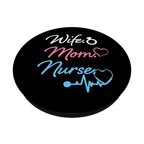 Wife Mom Nurse Phone Accessory Womens RN LPN gift PopSockets PopGrip: Swappable Grip for Phones & Tablets