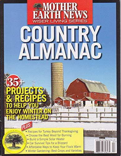 MOTHER EARTH NEWS WISER LIVING SERIES COUNTRY ALMANAC, MAGAZINE, FEBRUARY 2017