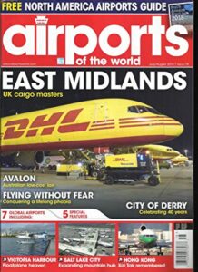 airports of the world magazine, east midlands july/august, 2018 issue, 78