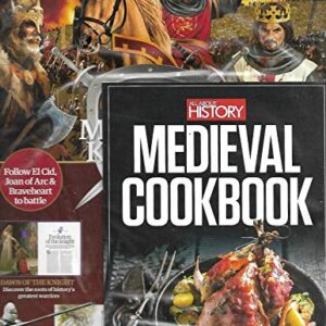 ALL ABOUT HISTORY BOOK OF MEDIEVAL KNIGHT MAGAZINE #1 2018, W/MEDIEVAL COOKBOOK.