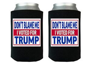 funny neoprene don't blame me i voted for trump collapsible beer can bottle beverage cooler sleeves 2 pack black