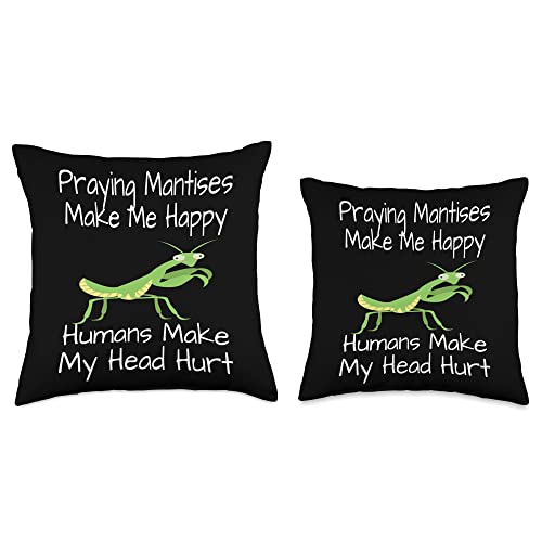 Funny Praying Mantis Gifts Praying Mantises Happy Humans Make My Head Hurt Bug Throw Pillow, 16x16, Multicolor