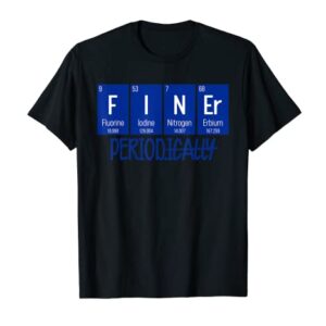 Finer Period Periodical Table Life Zeta Phi Beta Line T-Shirt