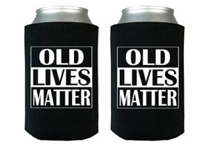 funny old lives matter joke collapsible can bottle beverage cooler sleeves 2 pack cool unique gift for grandpa grandma retirement 2 pack