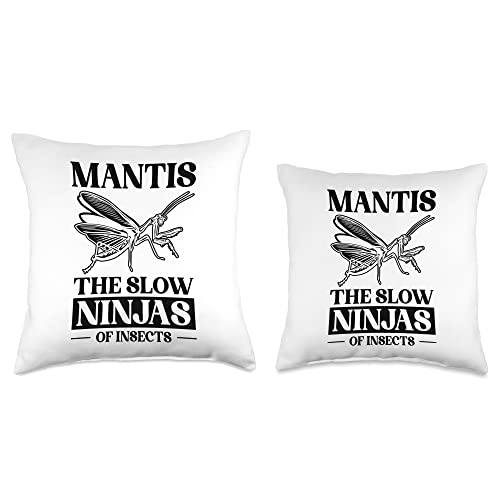 Modern Funny Quote Art Designs Mantis The Slow Ninjas of Insects Funny Quote Throw Pillow, 16x16, Multicolor