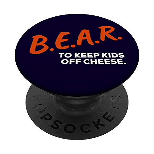 BEAR To Keep Kids Off Cheese PopSockets PopGrip: Swappable Grip for Phones & Tablets