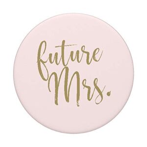 Future Mrs - Pink Blush Bridal Party PopSockets PopGrip: Swappable Grip for Phones & Tablets