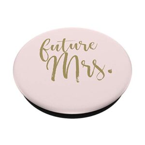 Future Mrs - Pink Blush Bridal Party PopSockets PopGrip: Swappable Grip for Phones & Tablets