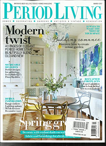 PERIOD LIVING, MARCH, 2017 (BRITAIN'S BEST SELLING PERIOD HOMES MAGAZINE)