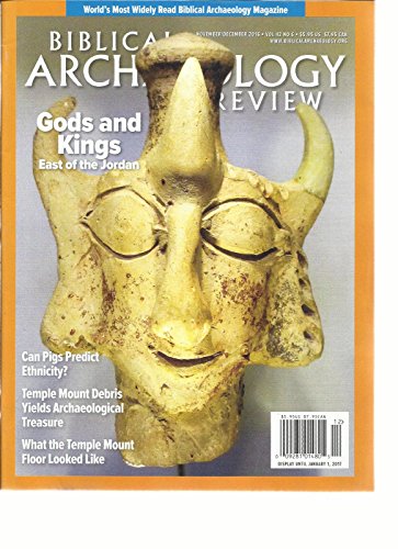 ARCHAEOLOGY REVIEW MAGAZINE NOVEMBER/DECEMBER, 2016 VOL. 42 NO.6