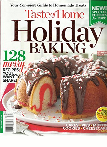 TASTE OF HOME HOLIDAY BAKING, WINTER,2013 (YOUR COMPLETE GUIDE TO HOMEMADE TREAT