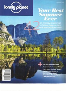 lonely planet traveller summer, 2016 42 america's greatest national parks