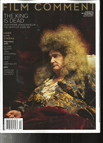 FILM COMMENT MAGAZINE THE KING IS DEAD MARCH/APRIL, 2017 VOL. 53 NO. 2