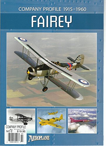 COMPANY PROFILE, 1915-1960 FAIREY AEROPLAE, NOVEMBER, 2012 PRINTED IN UK