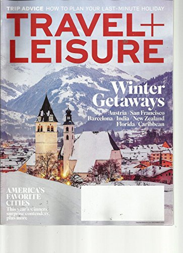 TRAVEL + LEISURE,DECEMBER, 2012(TRIP ADVICE HOW TO PLAN YOUR LAST-MINUTE HOLIDAY