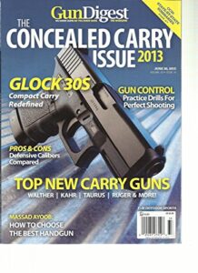 gun digest, june, 30th 2013 (we know guns so you know guns * top new carry guns