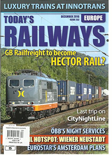 TODAY'S RAILWAYS EUROPE MAGAZINE, DECEMBER, 2016 ISSUE, 252 PRINTED IN UK