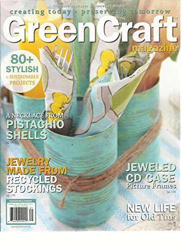 GREEN CRAFT, SPRING, 2013 (CREATING TODAY * PRESERVING TOMORROW) 80 STYLISH