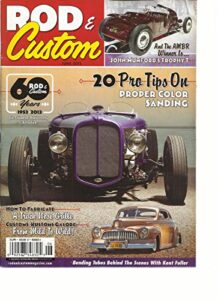 rod & custom, june, 2013 (20 pro tips on proper color sanding * from wild to