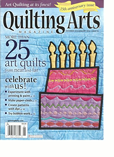 QUILTING ARTS MAGAZINE, DECEMBER/JANUARY, 2016 (MORE THAN 25 ART QUILTS)