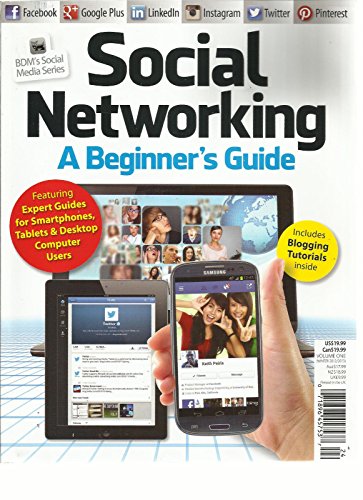 SOCIAL NET WORKING A BEGINNER'S GUIDE, WINTER, 2011/2013 VOL. ONE UK ISSUE