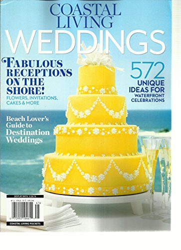 COASTAL LIVING, WEDDINGS, 2014 (FABULOUS RECEPTIONS ON THE SHORE !)