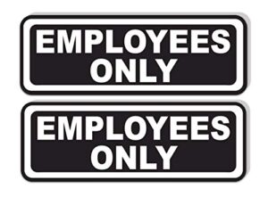 employees only sticker for doors (pack of 2) | black and white laminated vinyl 7.75 x 2.5-inches | retail compliance signs for restaurants, retail stores, salons, gas stations, and other