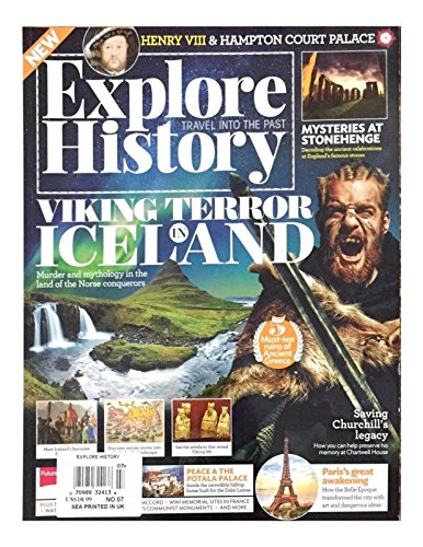 EXPLORE HISTORY: TRAVEL INTO THE PAST; ISSUE 007 VIKING TERROR IN ICELAND