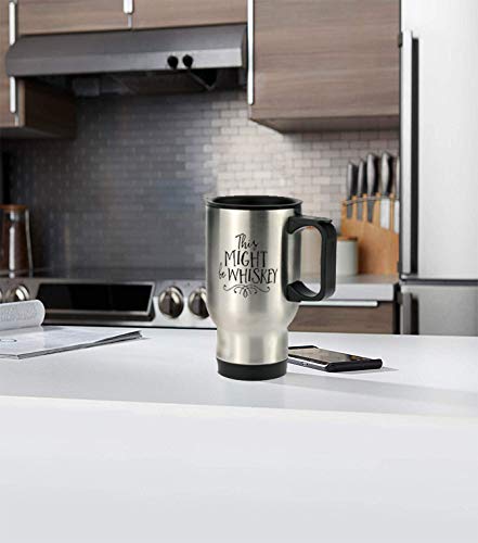 Funny Novelty This Might Be Whiskey Silver Stainless Steel Material Travel Mugs 14oz Water Coffee Cup -For Home,Office,School,Car–Works Great For Ice Drink,Hot Beverage