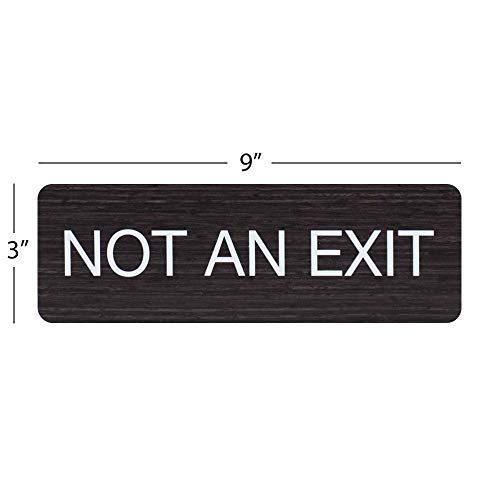 Not an Exit Indoor Easy Adhesive Mount Door and Wall Sign for Restaurants and Small Businesses 3" x 9" - Dark Wood