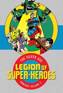 legion of super-heroes: the silver age omnibus vol. 3