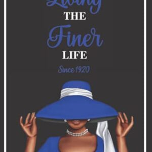 Zeta Phi Beta Sorority Living the Finer Life Blank Lined Journal: ZPB Paraphernalia Gift for Women | Blue and White Diary Notebook for School or ... Greek Bid Day Accessories | 6x9 | 110 pages