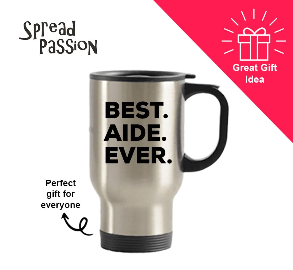 SpreadPassion Best Aide Ever Travel Mug - Gift For Teachers Nurses Aide Hospice Bus Home Health Certified Driver Aid - Present Gift Idea