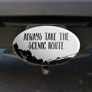 Always Take The Scenic Route Hiking Travel Oval Tow Hitch Cover Trailer Plug Insert 2"