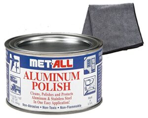 met-all aluminum polish cleans polishes heavy oxidation on aluminum 16 oz + large microfiber cloth works wonders on chrome, gold, nickel, platinum, fiberglass, pexiglass