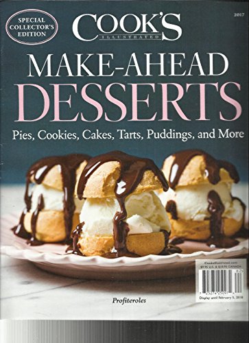 COOK'S ILLUSTRATED MAGAZINE, MAKE - AHEAD DESSERTS SPECIAL COLLECTOR'S EDITION