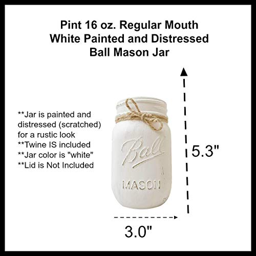 White - Hand Painted and Distressed Mason Jar, Pint 16 oz. Regular Mouth Rustic Farmhouse Style Mason Jar, White Mason Jars, White Vase Mason Jars, White Mason Jars for Centerpieces, Painted Mason Jar