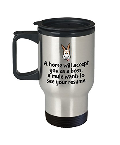 Funny Mule Travel Mug - Mule Lover or Owner Gift - Mule Farm Present - Mule Wants To See Your Resume