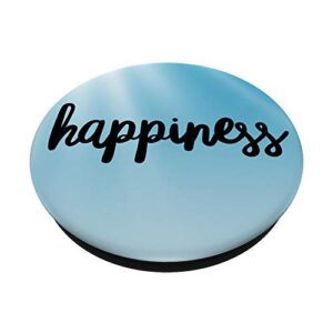 Happiness Pop Phone Grip For Smartphones & Tablets PopSockets PopGrip: Swappable Grip for Phones & Tablets