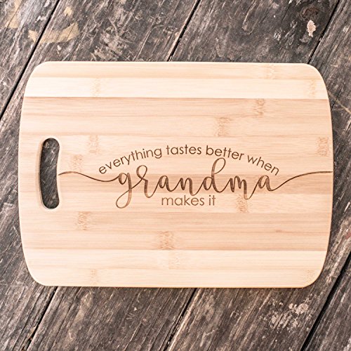 Everything Tastes Better When Grandma Makes It Cutting Board 14''x9.5''x.5'' Bamboo