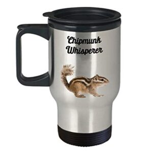 SpreadPassion Chipmunk Whisperer Travel Mug - Funny Tea Hot Cocoa Coffee Insulated Tumbler Cup - Novelty Birthday Christmas Gag Gifts Idea