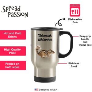 SpreadPassion Chipmunk Whisperer Travel Mug - Funny Tea Hot Cocoa Coffee Insulated Tumbler Cup - Novelty Birthday Christmas Gag Gifts Idea