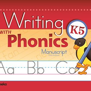 Writing With Phonics K5 Manuscript - Abeka 5 Year Old Kindergarten Manuscript Phonics Penmanship Student Work Book