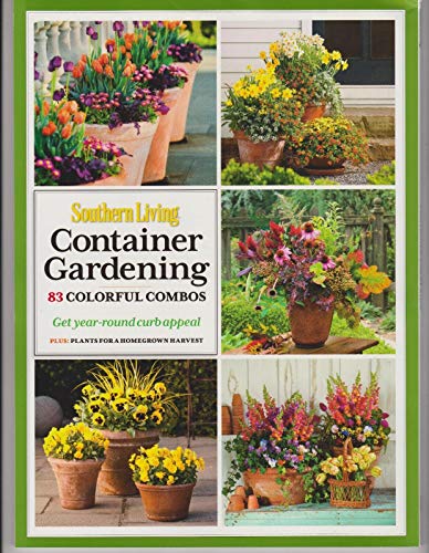 SOUTHERN LIVING MAGAZINE SPECIAL GARDEN ISSUE"CONTAINER GARDENING" 2013.